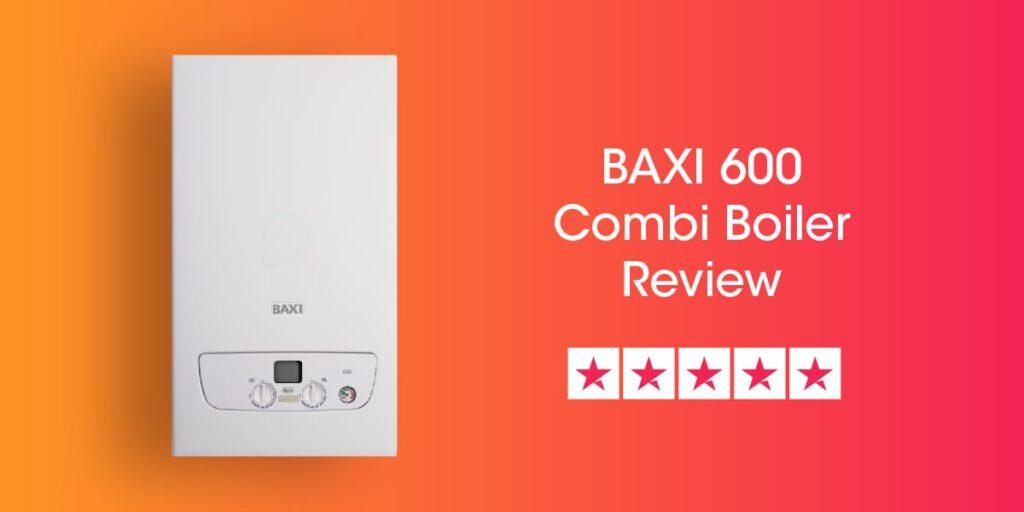 Baxi 600 Combi Boiler Review